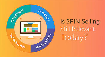 SPIN Selling: The Ultimate 4 Step Guide